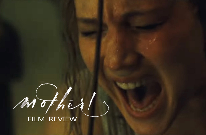 mother! (2017) | Film Review | From The Couch